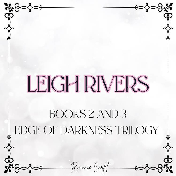 Edge of Darkness Books 2 & 3 - by Leigh Rivers – Romance Cartel